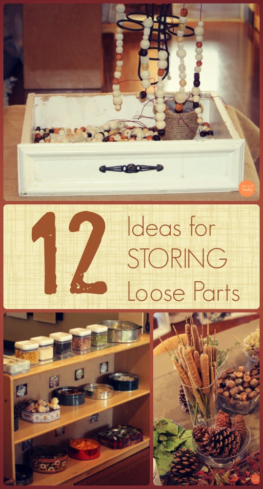 12 Ideas for Storing Loose Parts - Fairy Dust Teaching